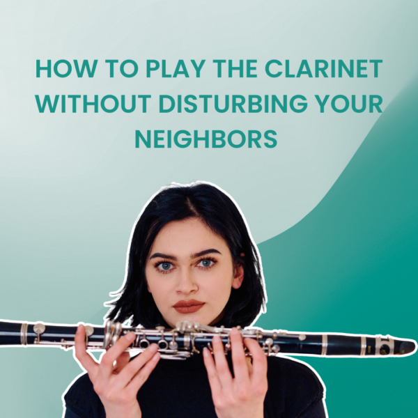 How to play the clarinet without disturbing your neighbors. - Odisei Music